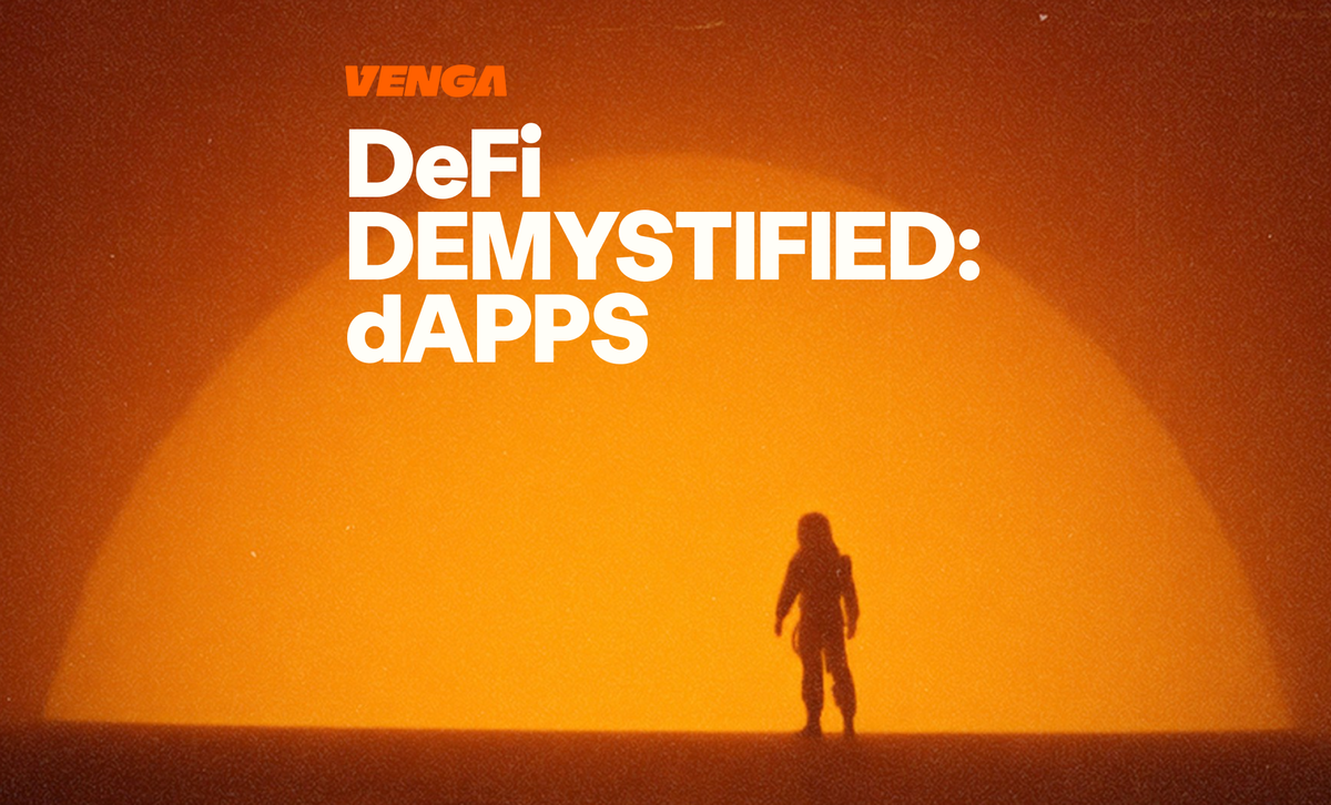 DeFi Demystified | dApps: What "Decentralized Apps" Actually Do